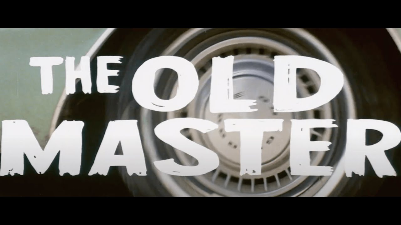 THE OLD MASTER Original Hong Kong Trailer - YouTube