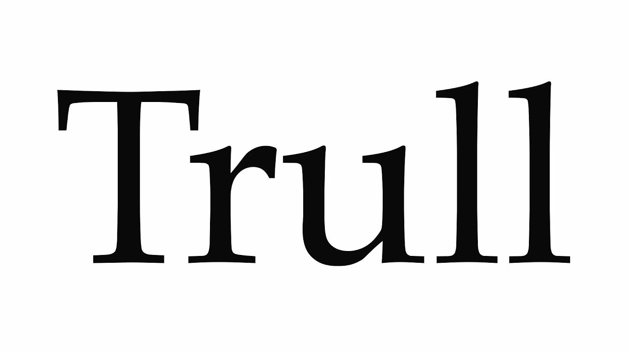 How to Pronounce Trull - YouTube