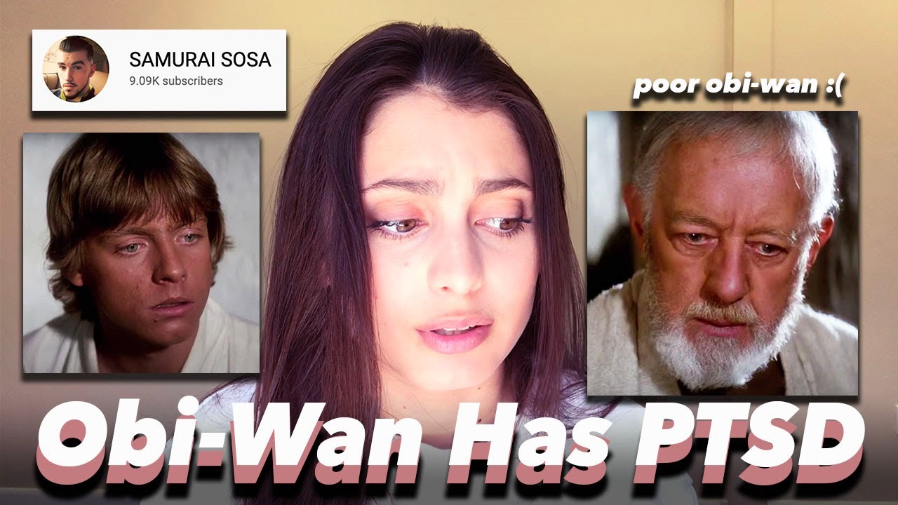 Watching "Obi-Wan Has PTSD" :( and being very sad - YouTube