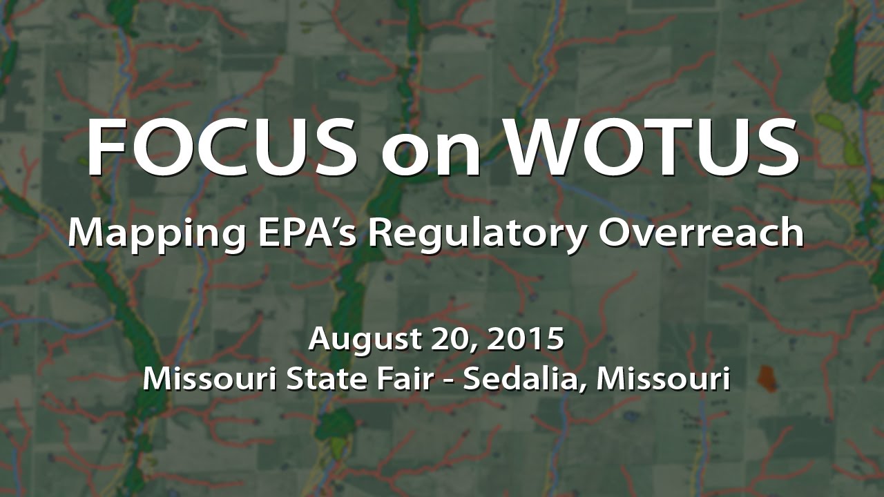 Focus on WOTUS - Mapping EPA's Regulatory Overreach - YouTube