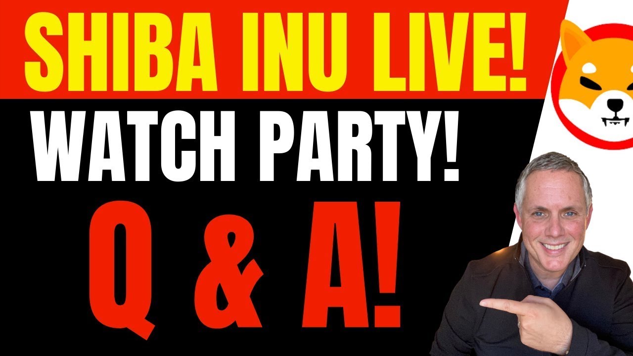 SHIBA INU - LIVE WATCH PARTY (LIVE Q & A)! SHIBA INU COIN RUMORS ...
