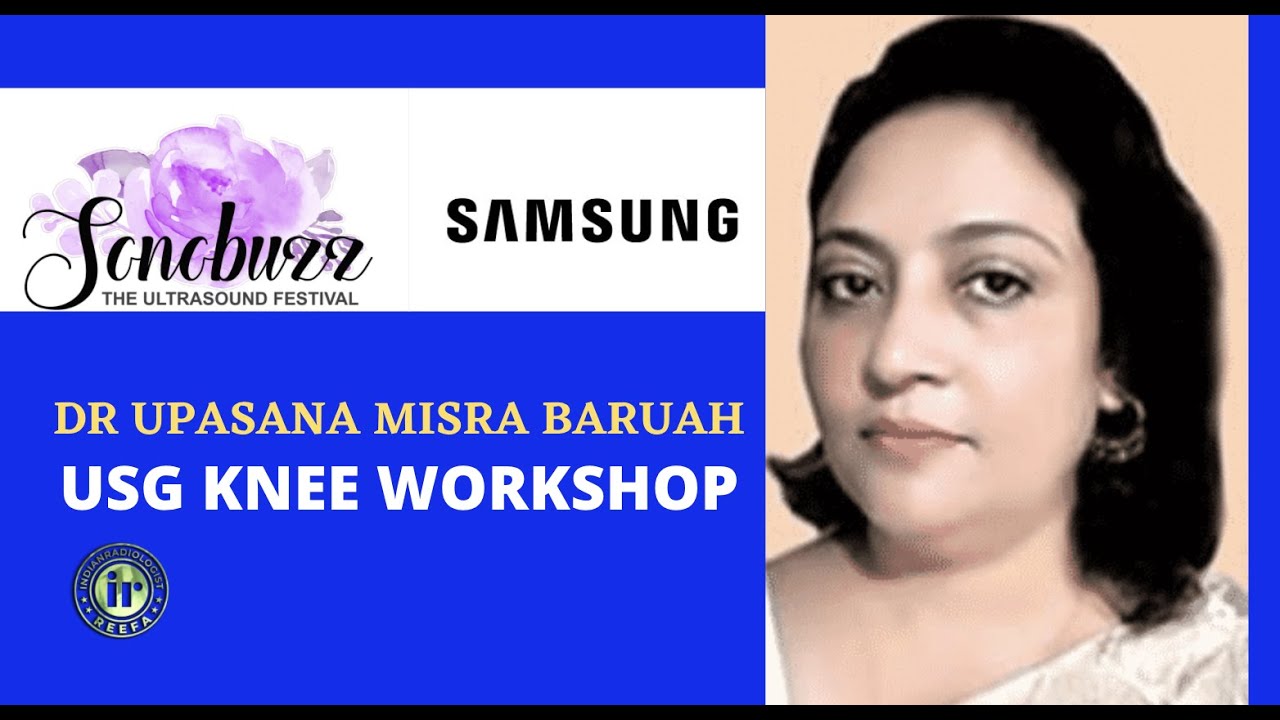 DR UPASANA BARUAH | KNEE ULTRASOUND WORKSHOP | SONOBUZZ VIRTUAL - YouTube