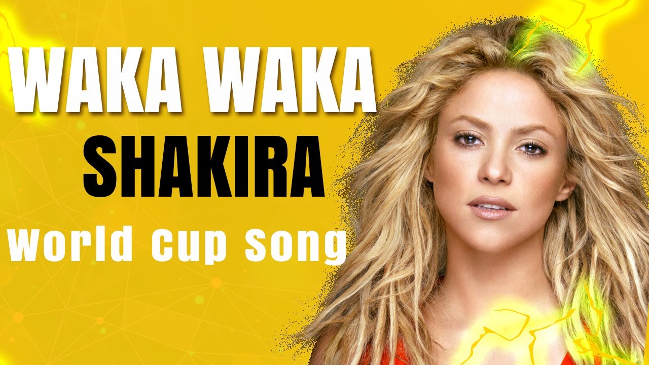 Shakira - Waka Waka (World Cup Song) - YouTube