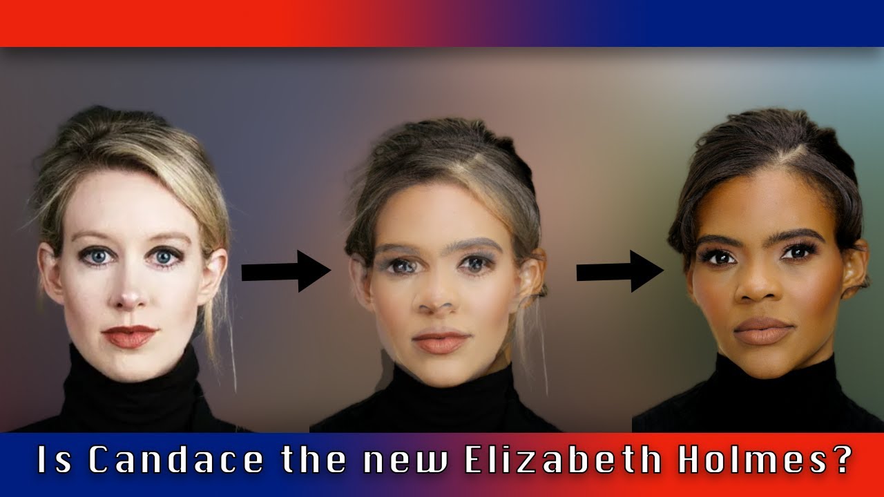 Candace Owens is Elizabeth Holmes 2.0 - High Confidence & Low Character ...