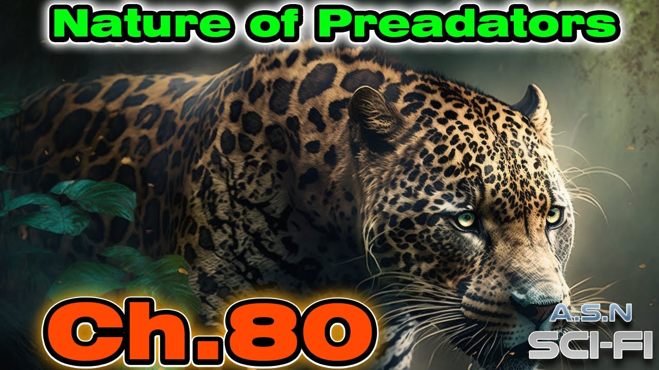 (ReUpload) The Nature of Predators ch.80 | HFY | Series - YouTube