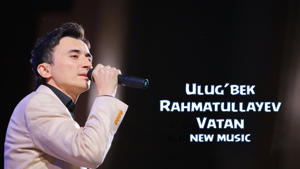 Ulug'bek Rahmatullayev - Vatan (Official music) - YouTube