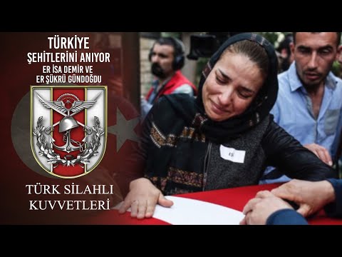 Türkiye Şehitlerini Anıyor - Er İsa DEMİR ve Er Şükrü GÜNDOĞDU