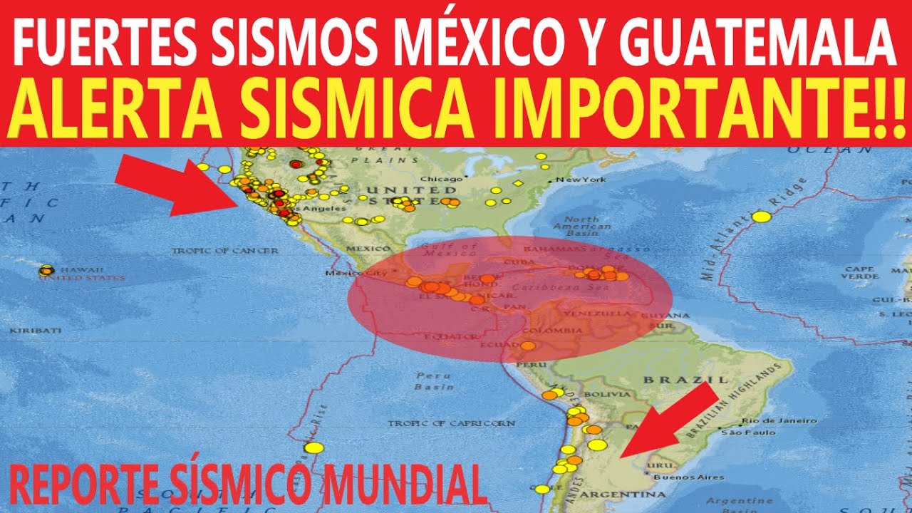 URGENTE: MÉXICO Y CENTROAMÉRICA EN ALERTA SÍSMICA / SISMO GUATEMALA Y ...