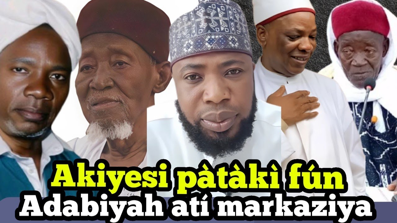 Akiyesi pàtàkì fún Adabiyah atí markaziya àti gbọ gbọ musulumi ayé tón ...