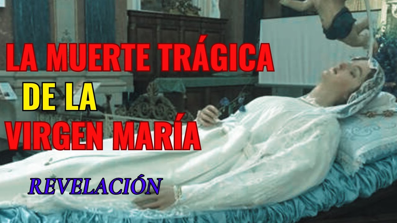 Lo que no sabes sobre la "trágica" muerte de la Virgen María.¡Descubra ...