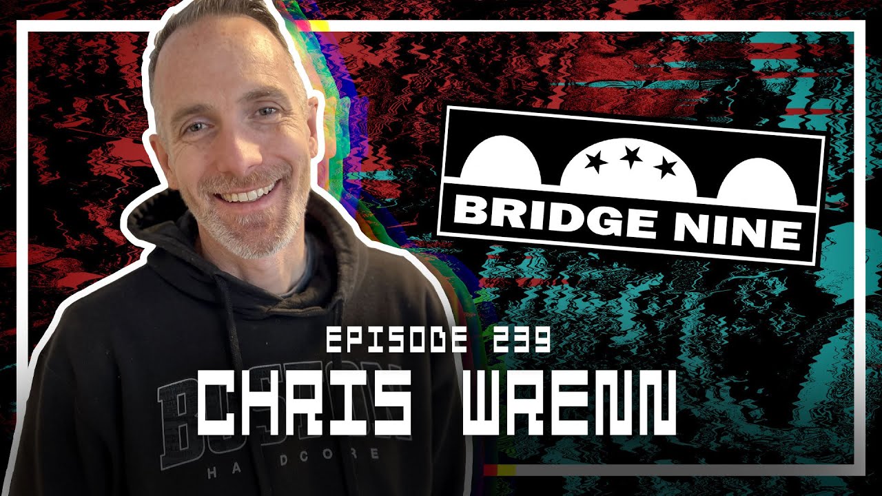 Chris Wrenn [Bridge 9 Records] - Scoped Exposure Podcast 239 - YouTube