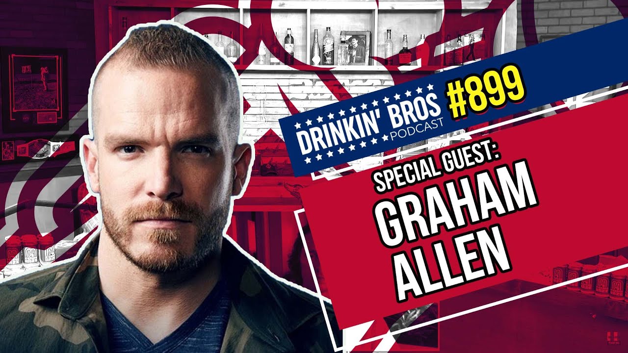 Special Guest Graham Allen - Drinkin' Bros Podcast 899 - YouTube