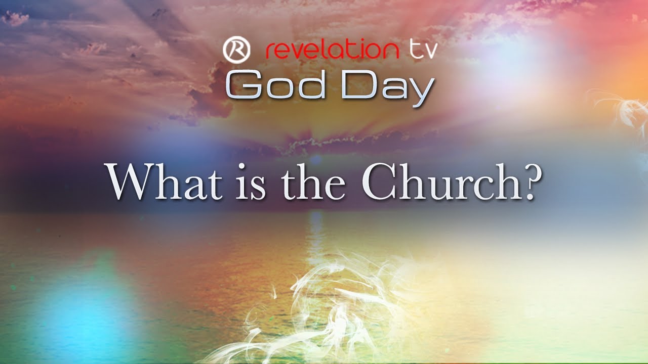 God Day - What is the Church? - YouTube
