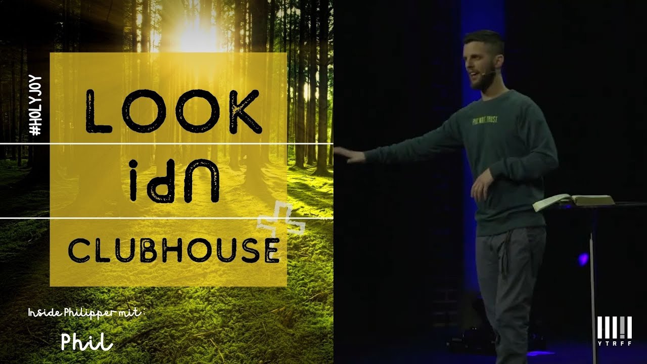 YTRFF - Philipperbrief - LOOK UP #6 Clubhouse - Phil Müller REUPLOAD ...