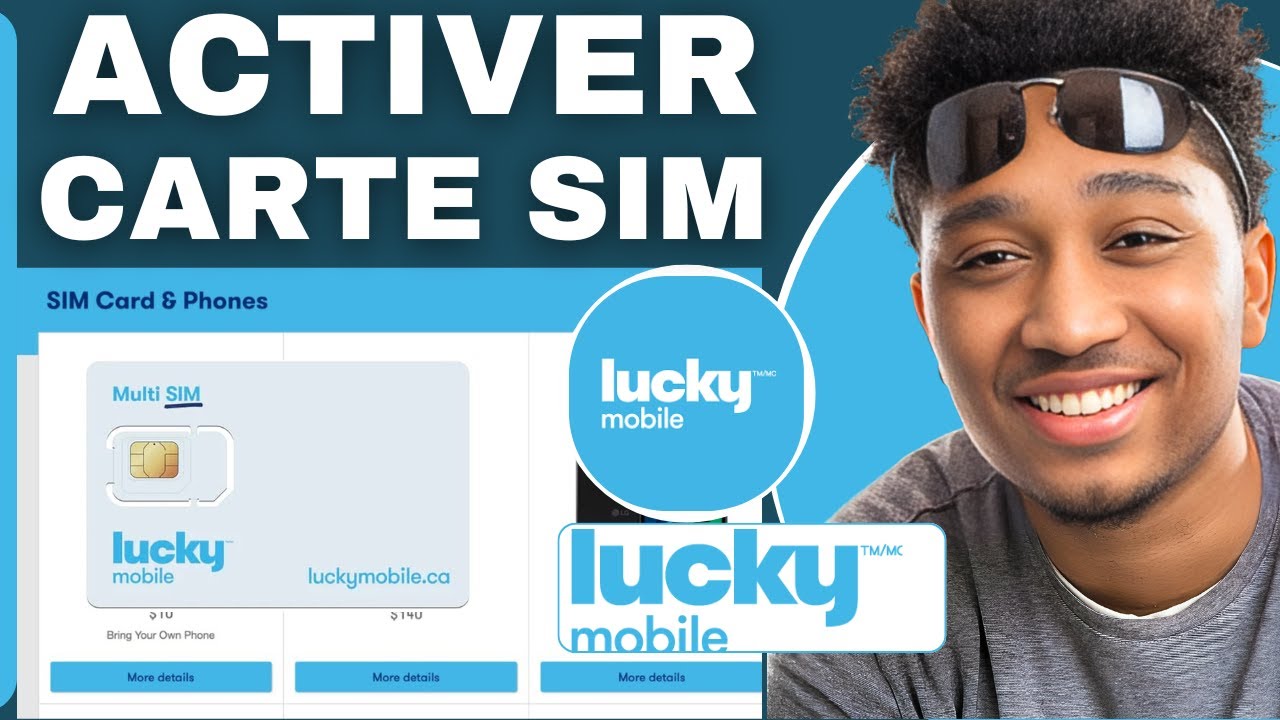 Comment Activer Une Carte Lucky Mobile ( En 2025 ) - YouTube