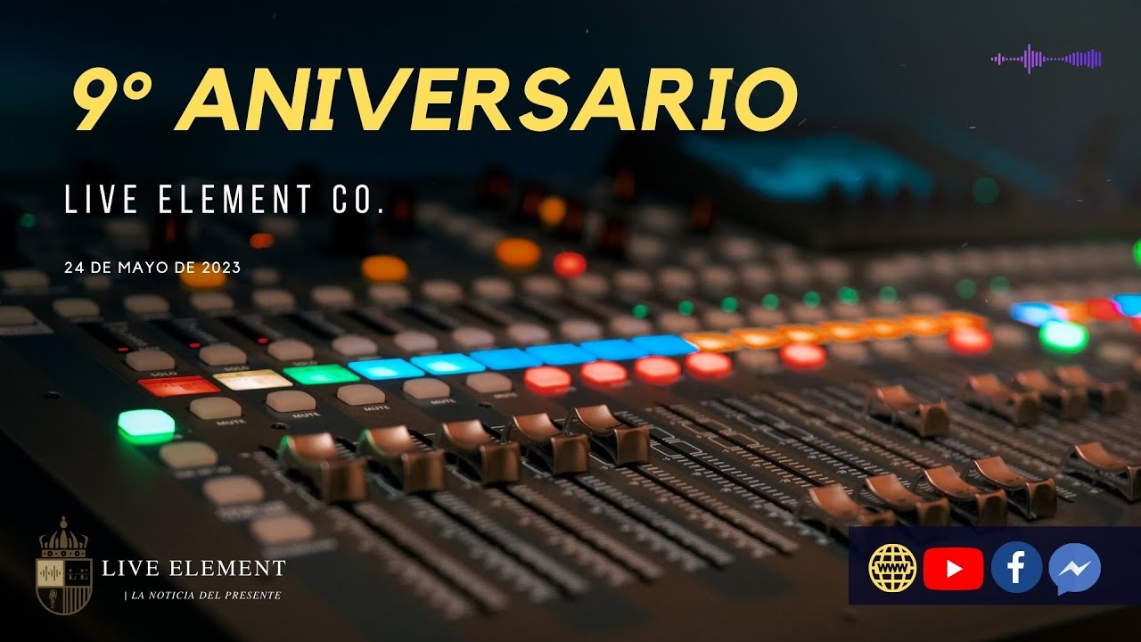 Mensaje por el 9° Aniversario de Live Element Co. - YouTube