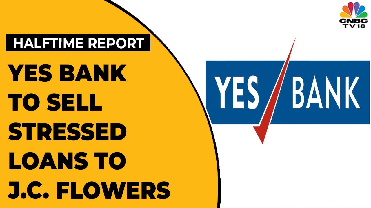 Yes Bank Sells Stressed Loans Worth Rs.48,000 Crore To JC Flowers ...