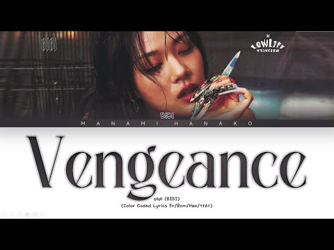 {VOSTFR} BIBI (비비) - 'BIBI VENGEANCE (나쁜년)' (Color Coded Lyrics Français/Rom/Han/가사)