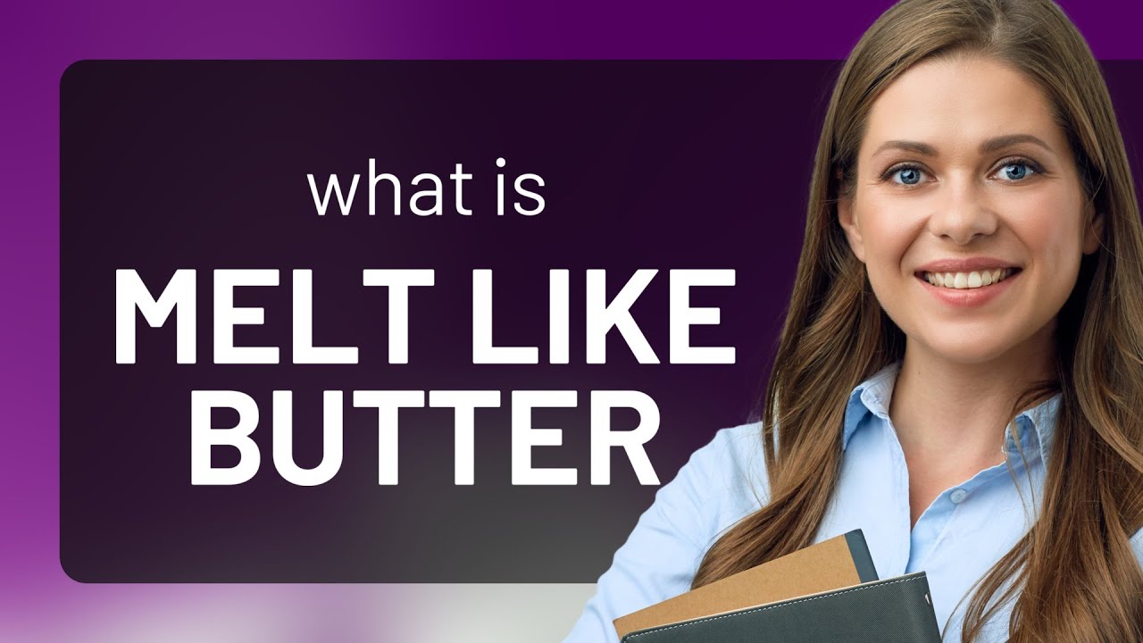 Melt Like Butter: Understanding Idioms in English - YouTube