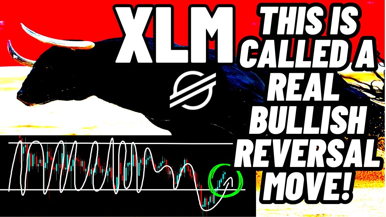 This Is Called A Real Bullish Reversal Move By XLM Stellar Lumens - YouTube