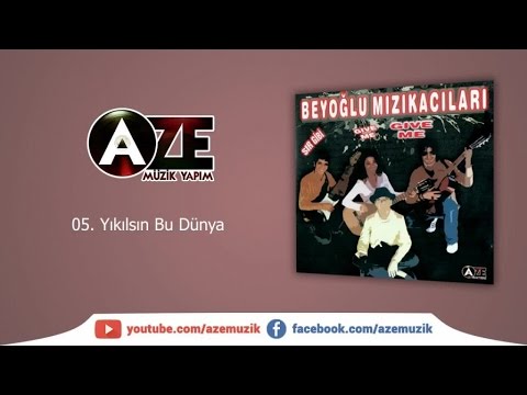Beyoğlu Mızıkacıları - Yıkılsın Bu Dünya