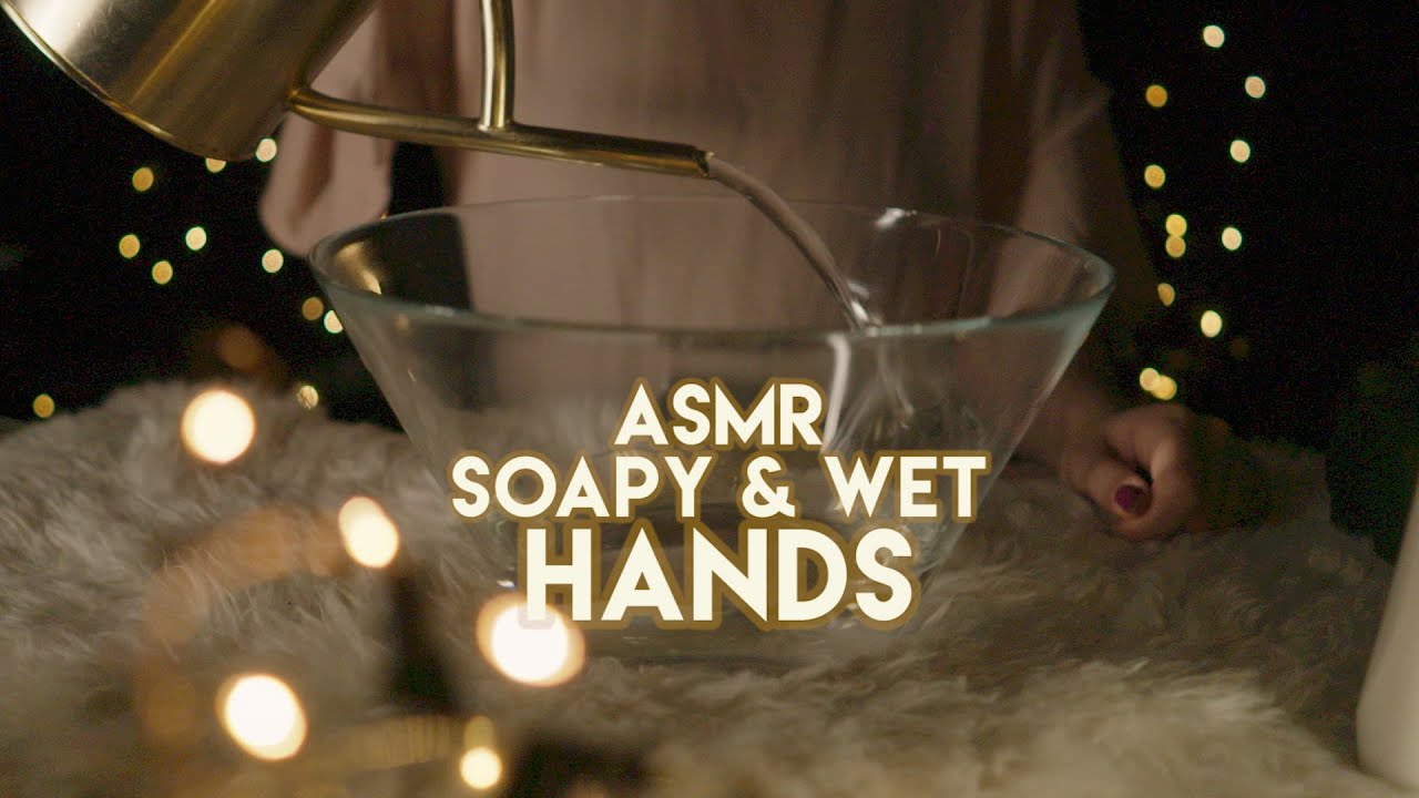 ASMR How to wash your hands and become Sleepy & Soapy (No Talking ...
