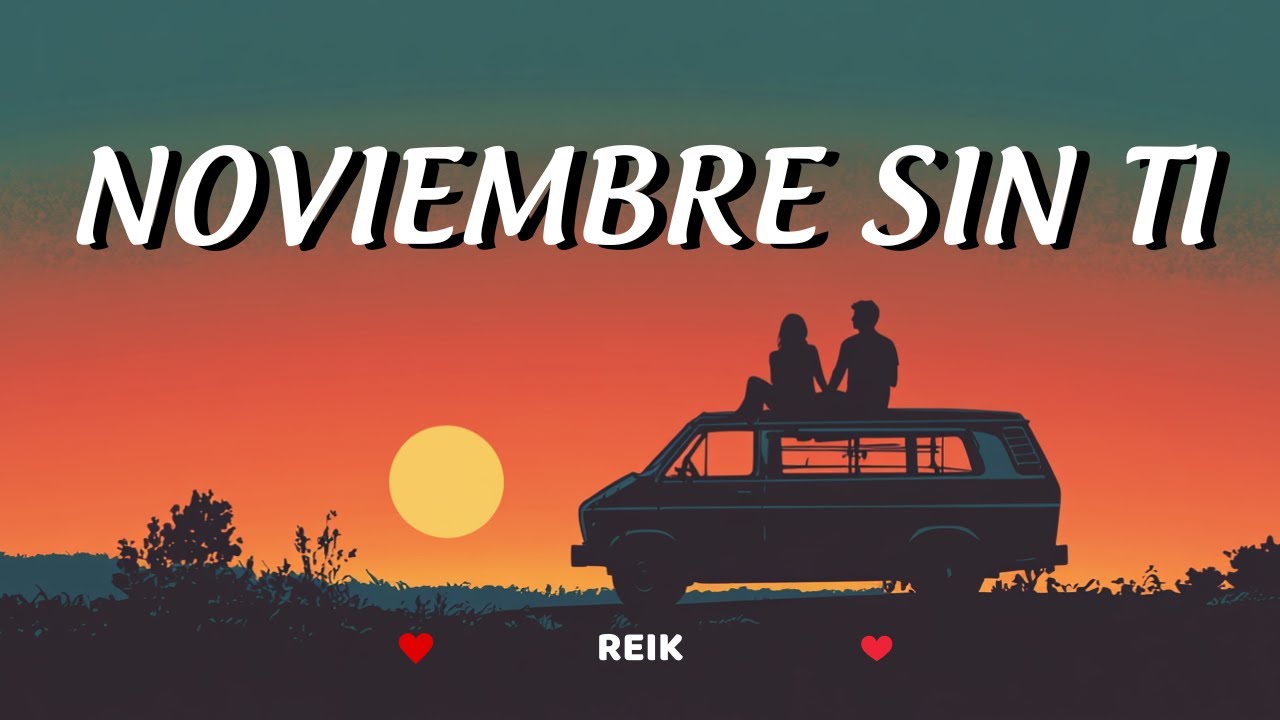 Reik - Noviembre Sin Ti (Letra/Lyrics) - YouTube