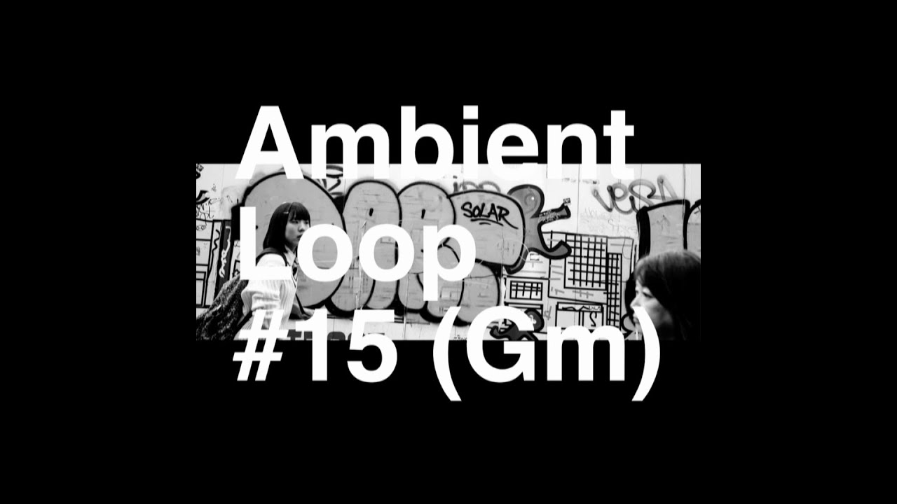 Ambient Loop #15 (Gm) - YouTube