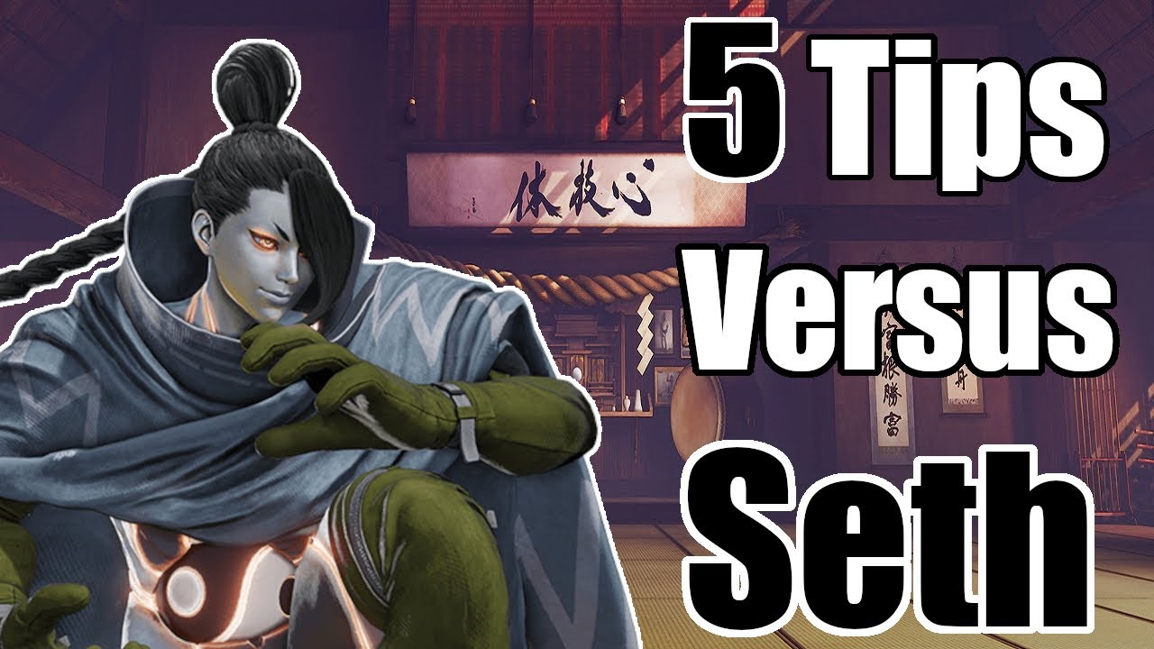 SFV 5 Tips Versus Seth ( Seth matchup guide Season 5/ 2020) - YouTube