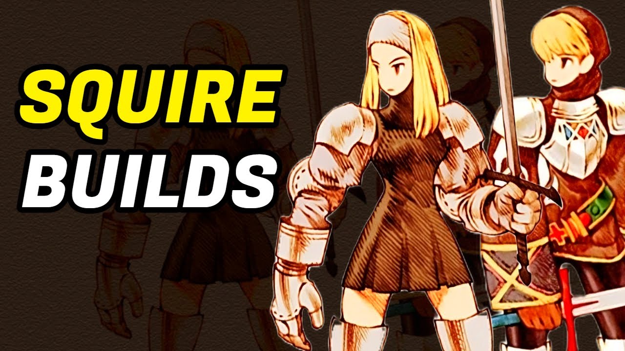 Final Fantasy Tactics Squire Builds - YouTube