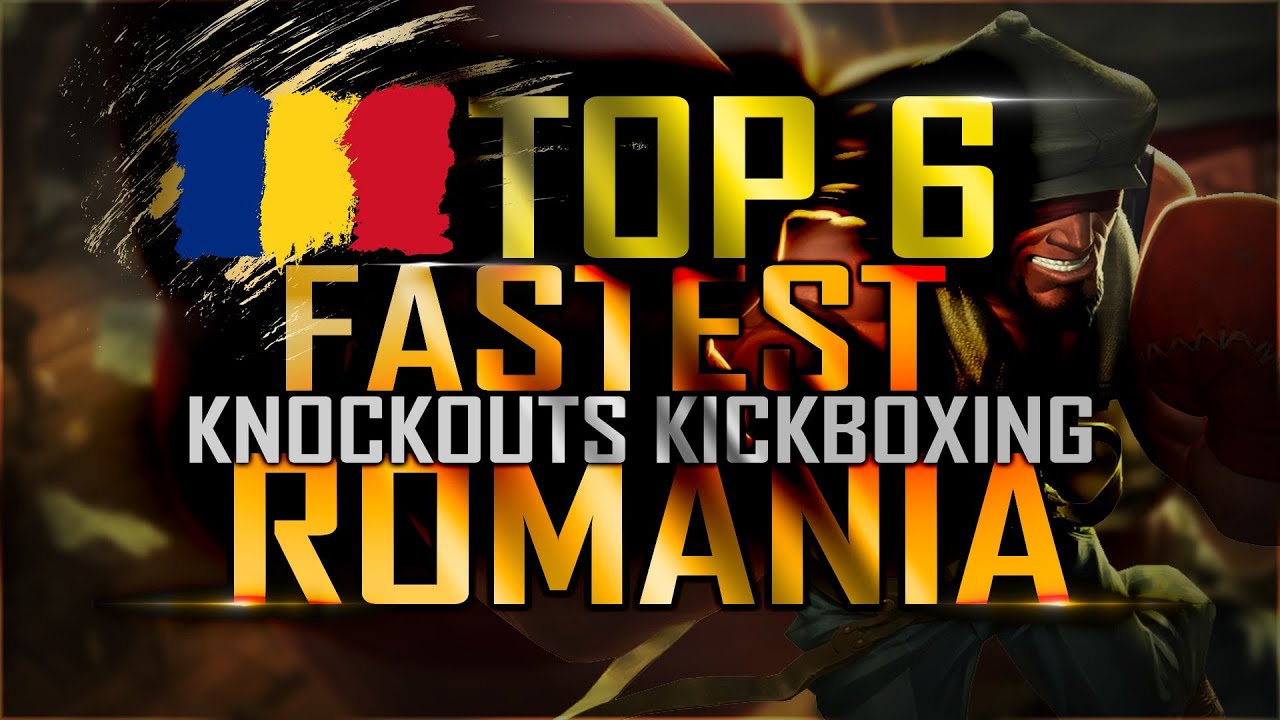 TOP 6 FASTEST KNOCKOUTS KICKBOXING - ROMANIA - YouTube