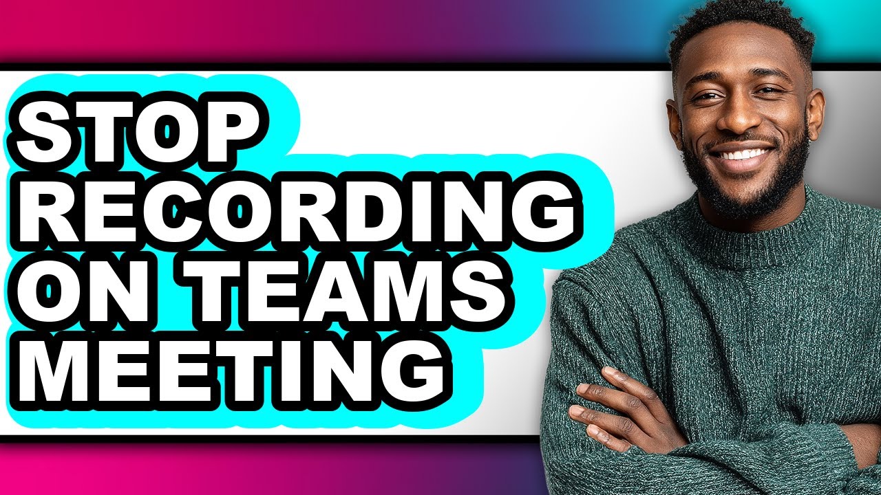 How to Stop Recording on Teams Meeting (easy Method) - YouTube