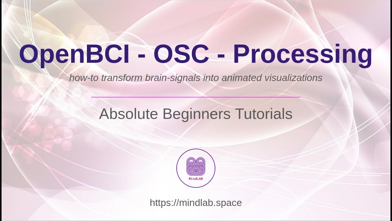How-to transform brain signals into animated visualizations using OpenBCI, OSC and Processing ...