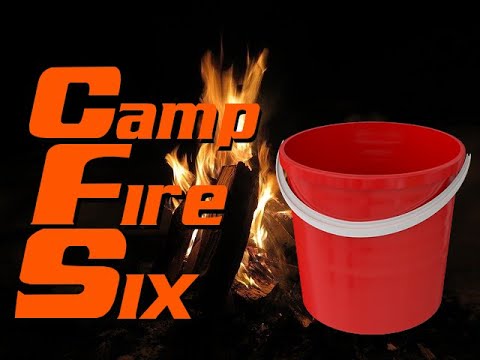 Camp Fire Six About That F*** It Bucket - YouTube