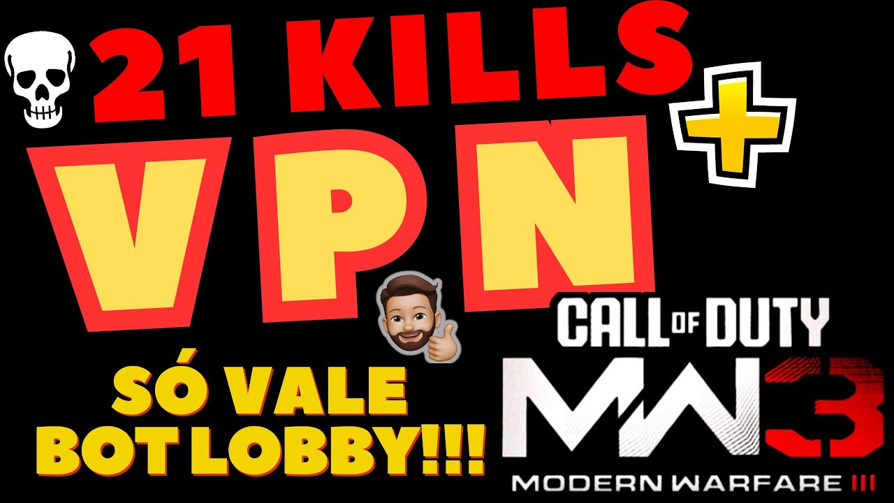 21 Kills com VPN - Só BOT LOBBY - Melhor VPN para Call Of Duty Warzone ...