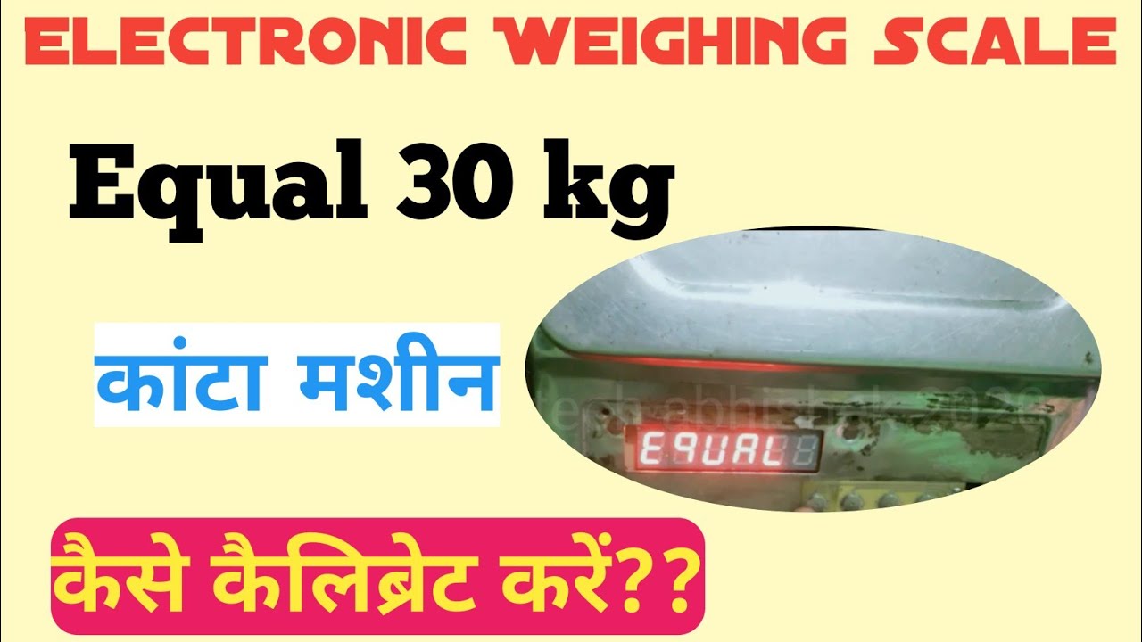 Equal 30 kg weight machine kaise repairing kre? How to calibrate 30 kg ...