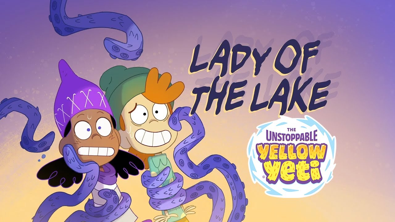 Lady of the Lake | The Unstoppable Yellow Yeti 💛 (Exclusive Cartoon ...