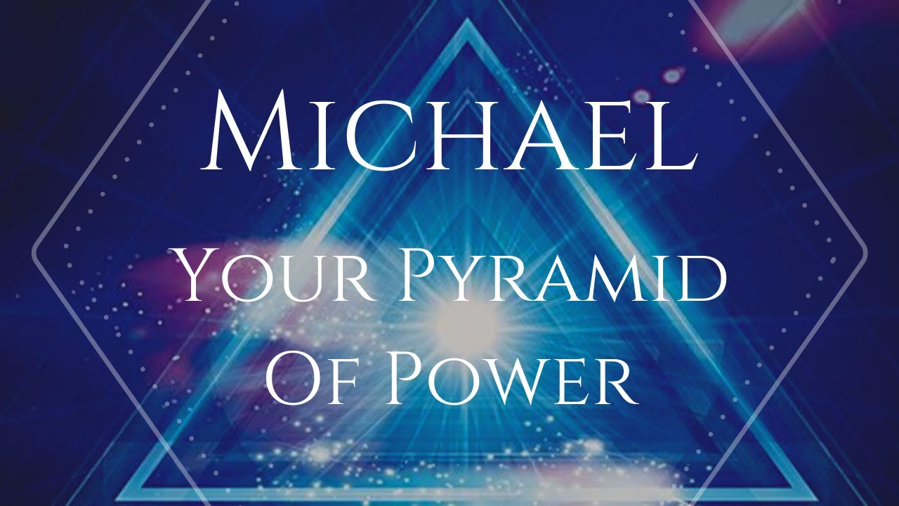 Creating your pyramid of power ~ WITH ARCHANGEL MICHAEL ~ Music female ...