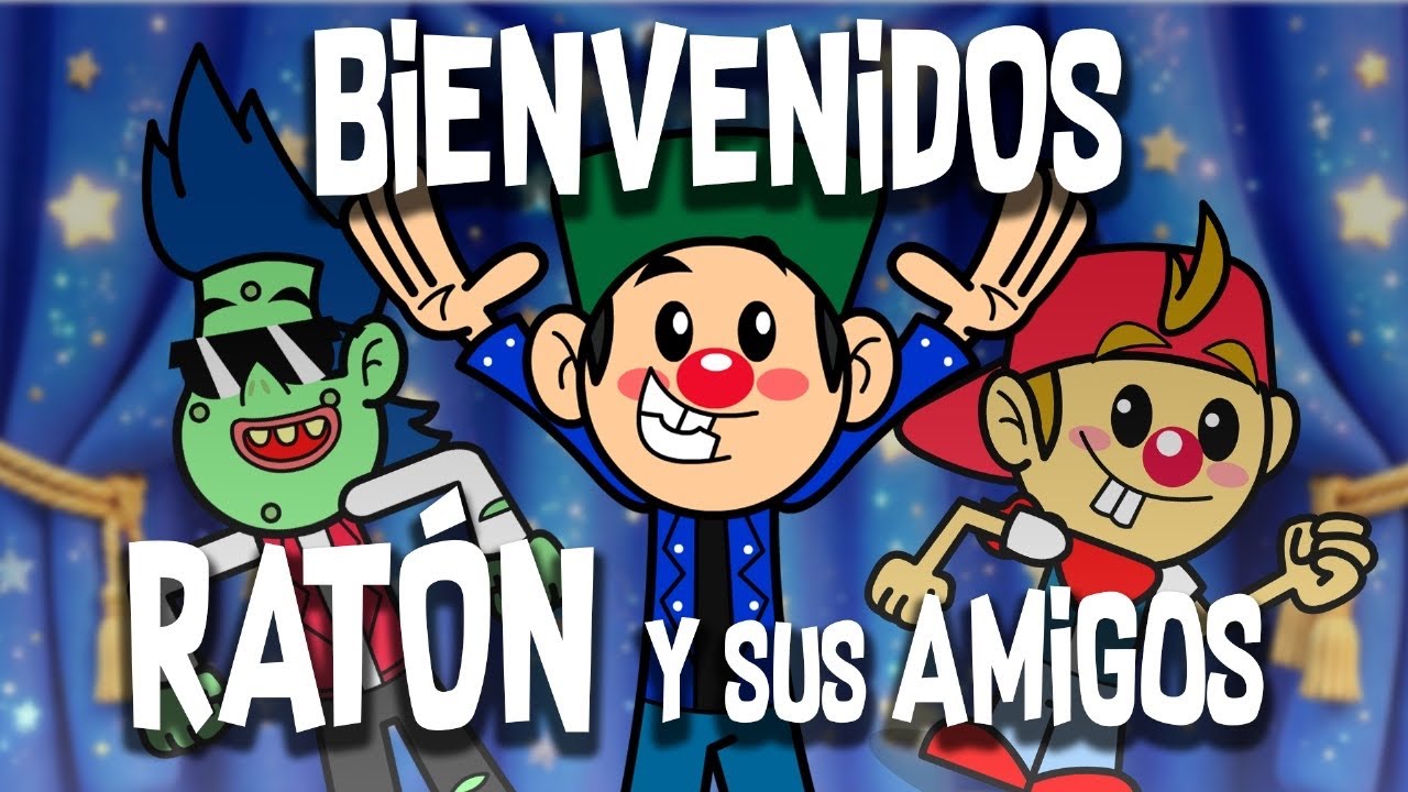 BIENVENIDOS A EL SHOW DE RATÓN Y SUS AMIGOS. - YouTube