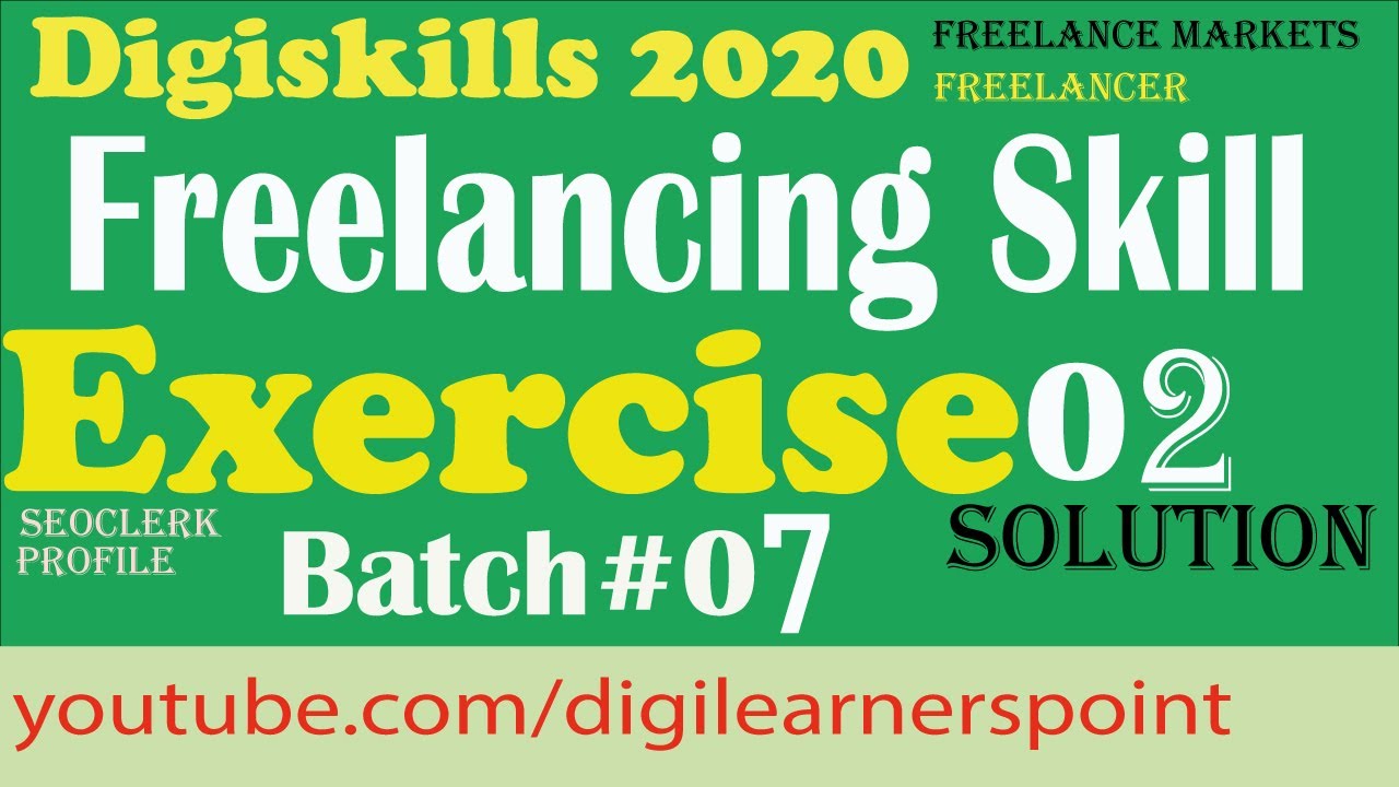 Freelancing Exercise 2 Batch 7 Solution Digiskills 2020 FRL101 - YouTube