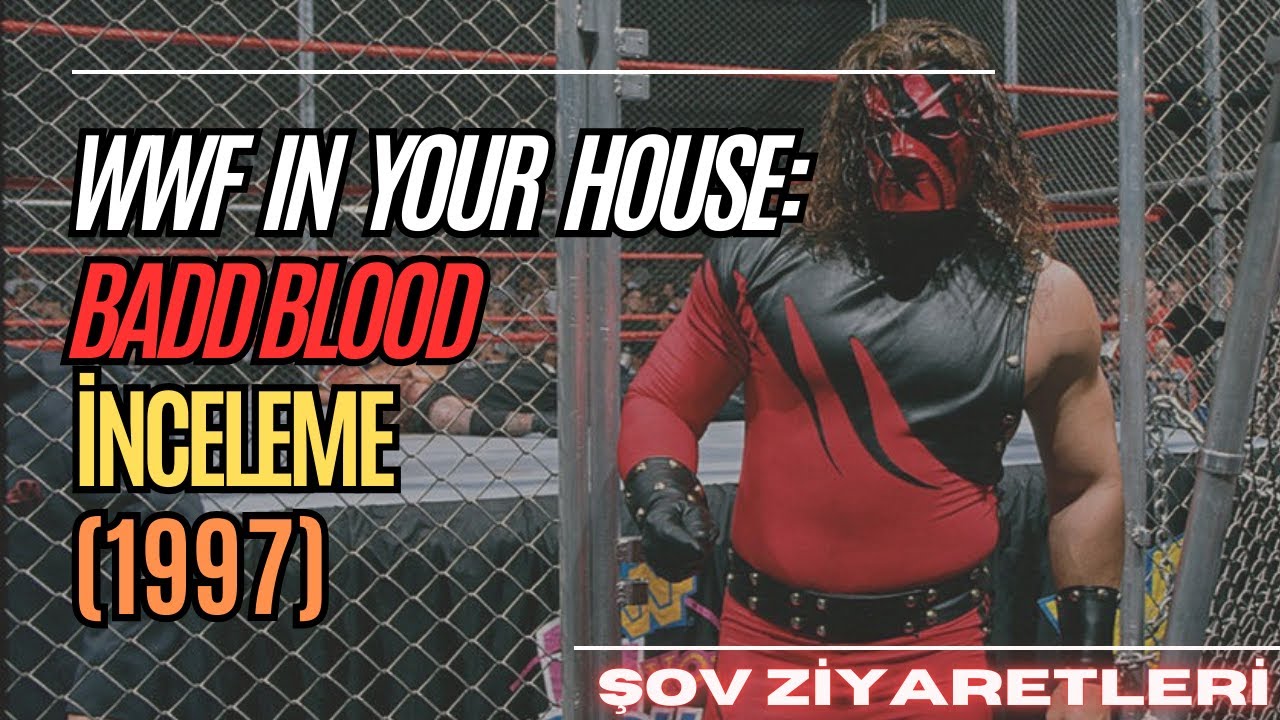 Kane'in Debut'u - WWF In Your House: Badd Blood (1997) | ŞOV ...