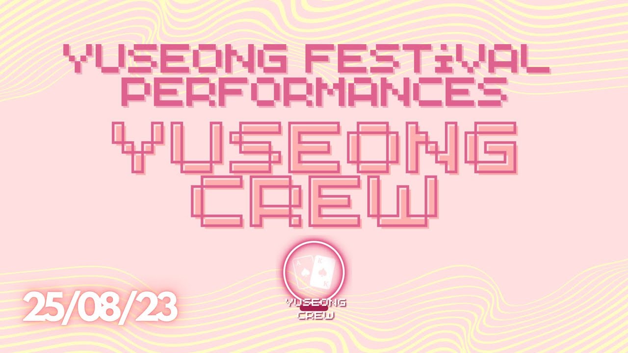 YUSEONG FESTIVAL PERFORMANCE - Yuseong Crew | K-pop Performance ...