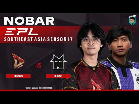 DIREBORN VS NEMESIS [BO3] - GROUP STAGE - EPL WORLD SERIES SEA 17 @Yabyooo @varizhh