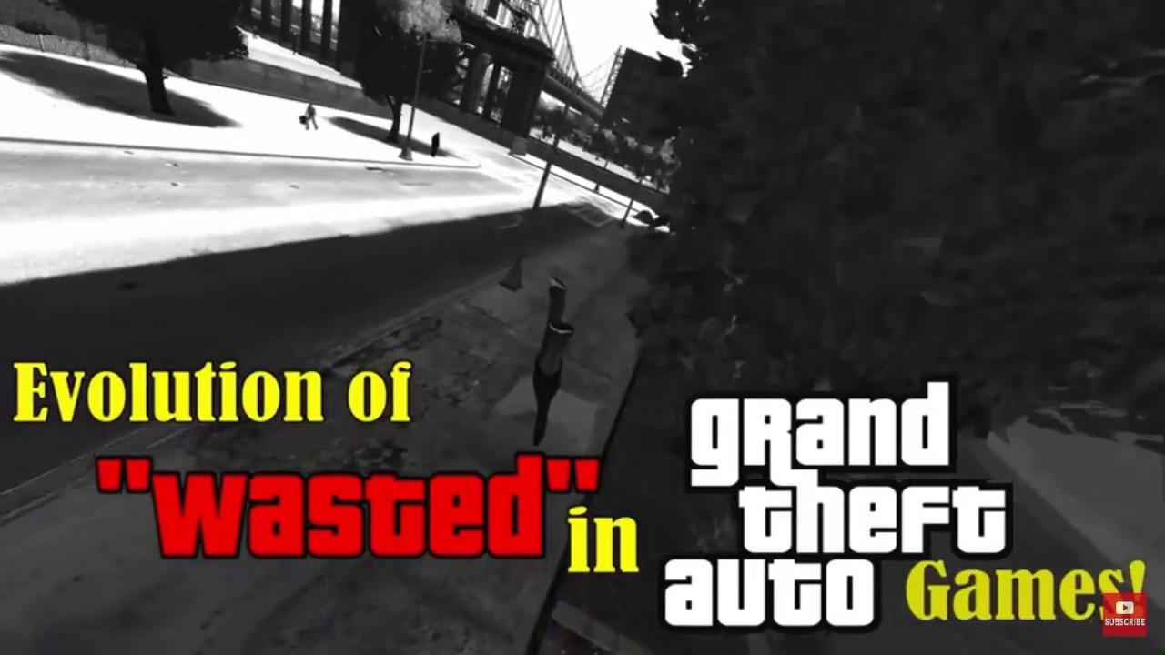 Evolution Of Wasted Gta YouTube Evolution Of Wasted Gta YouTube