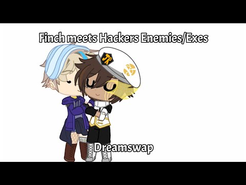 Finch meets Hackers Enemies/Exes | Gacha Club | Dreamswap | UTMV ...