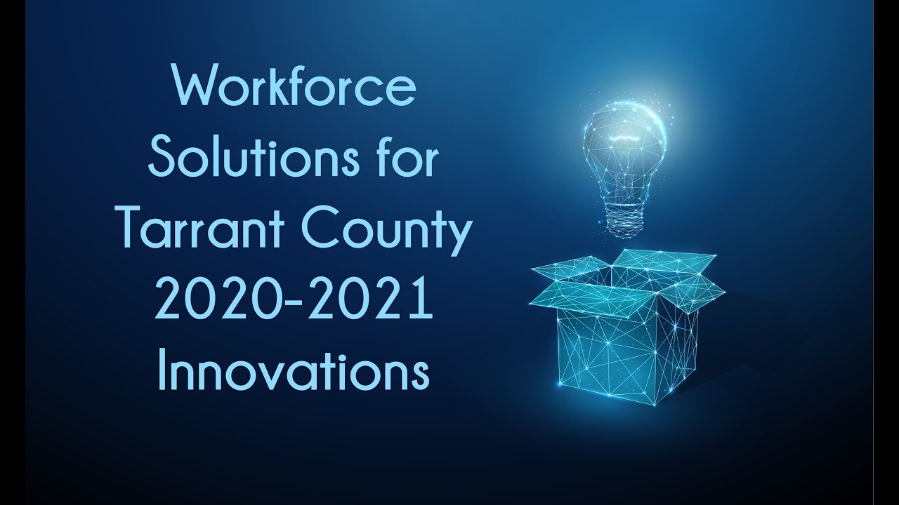 Workforce Solutions for Tarrant County Innovations Video - YouTube