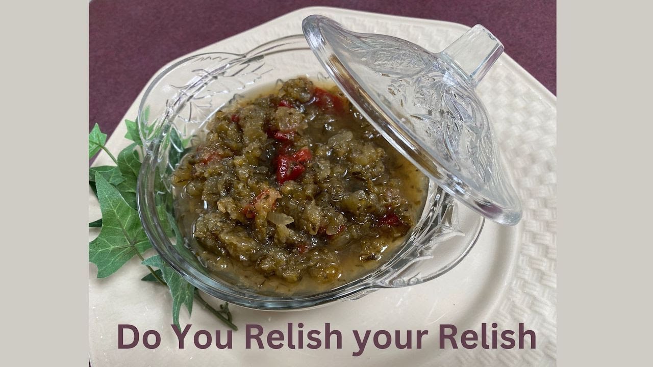 Do You Relish Your Relish Cucumber Dill Relish - YouTube