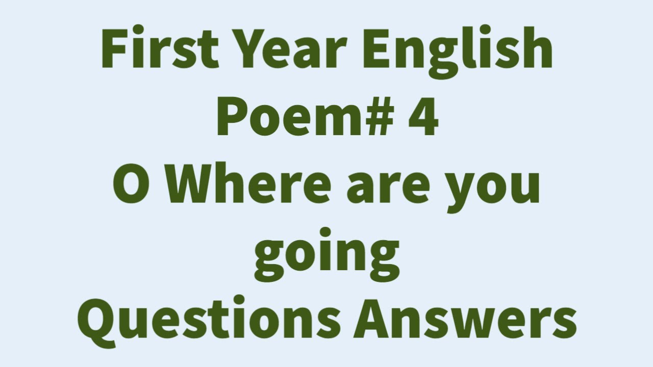 poem 4 o where are you going questions answers - YouTube