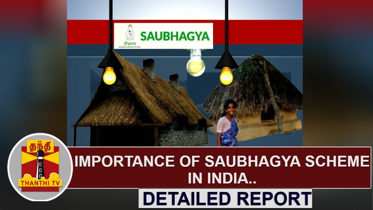 Importance of Saubhagya scheme in India | DETAILED REPORT | Thanthi TV ...