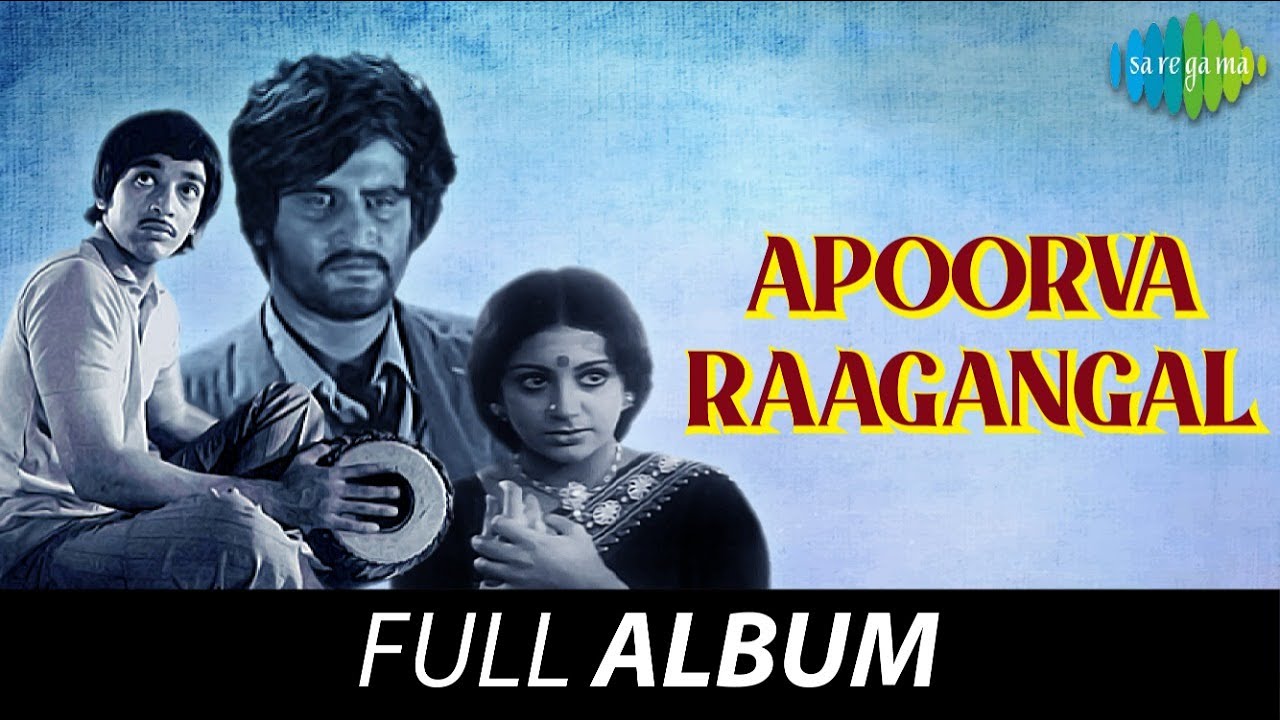 Apoorva Raagangal - Full Album | Kamal Haasan, Srividya, Rajinikanth ...